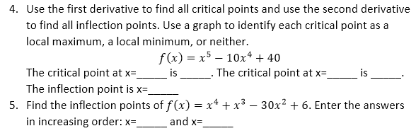 Solved 4. Use the first derivative to find all critical | Chegg.com