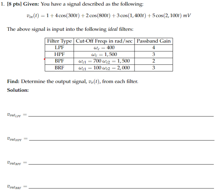 Solved [ [ pts] Given: You have a signal described as the | Chegg.com