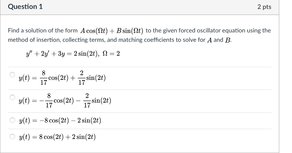 Solved Question 1 2 pts Find a solution of the form A | Chegg.com