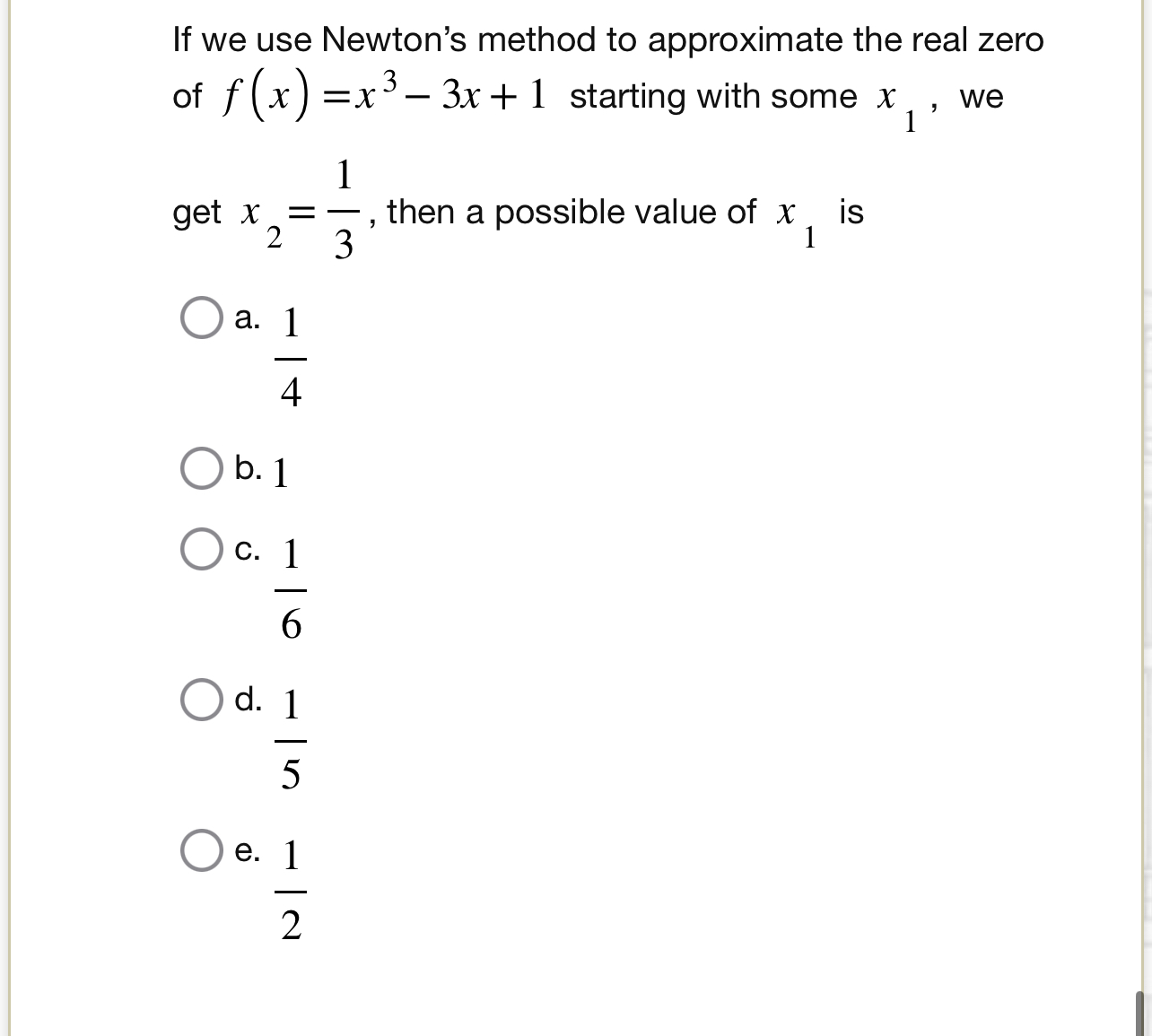 Solved If we ﻿use Newton's method to ﻿approximate the real | Chegg.com