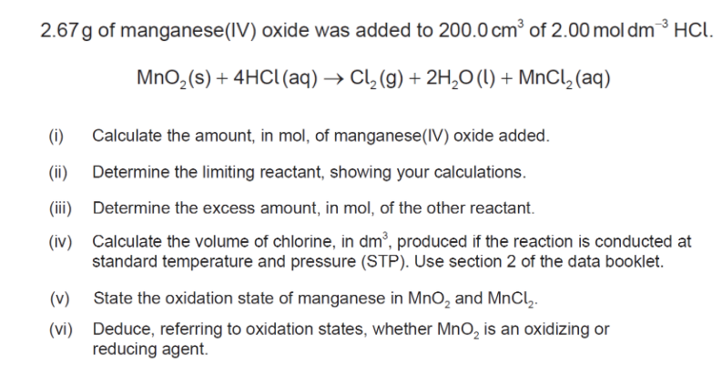 Solved 2.67 g of manganese(IV) oxide was added to 200.0 cm | Chegg.com