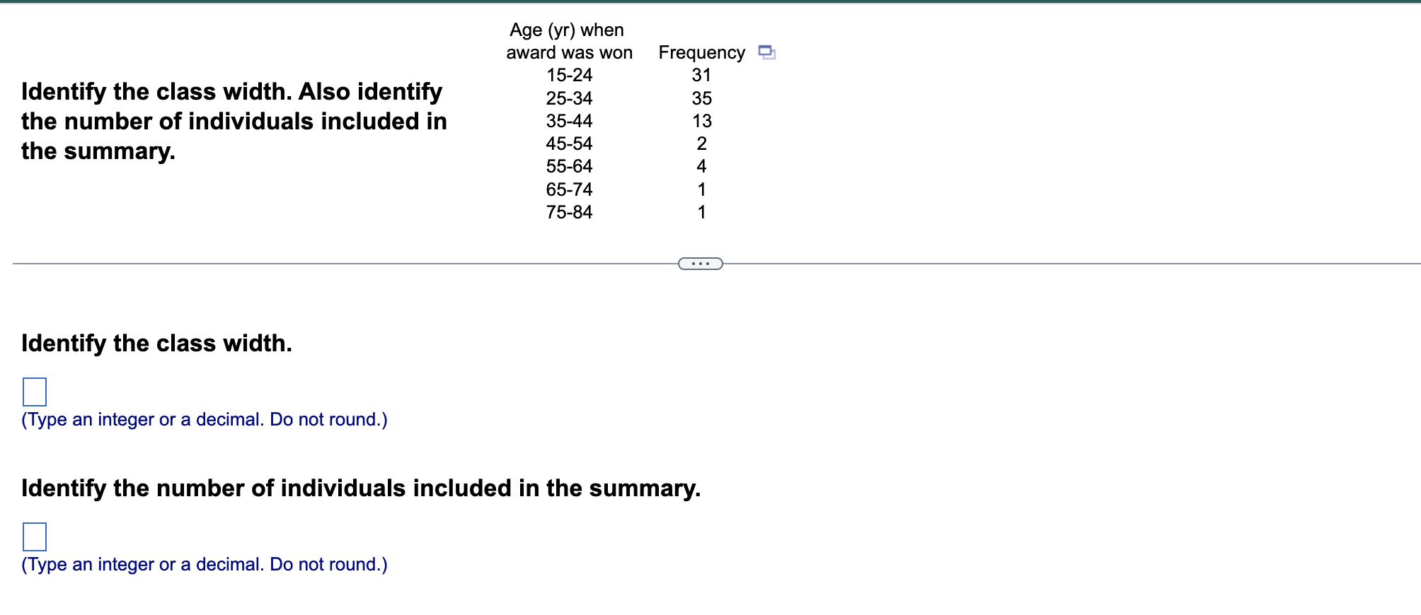 Solved Identify the class width. Also identify the number of | Chegg.com