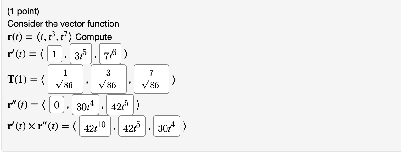 Solved (1 point) Consider the vector function r(t) = (t, t3, | Chegg.com