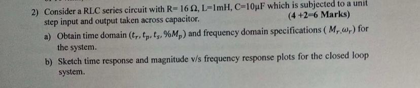Solved 2) Consider a RLC series circuit with | Chegg.com