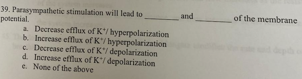 Solved and of the membrane 39. Parasympathetic stimulation | Chegg.com