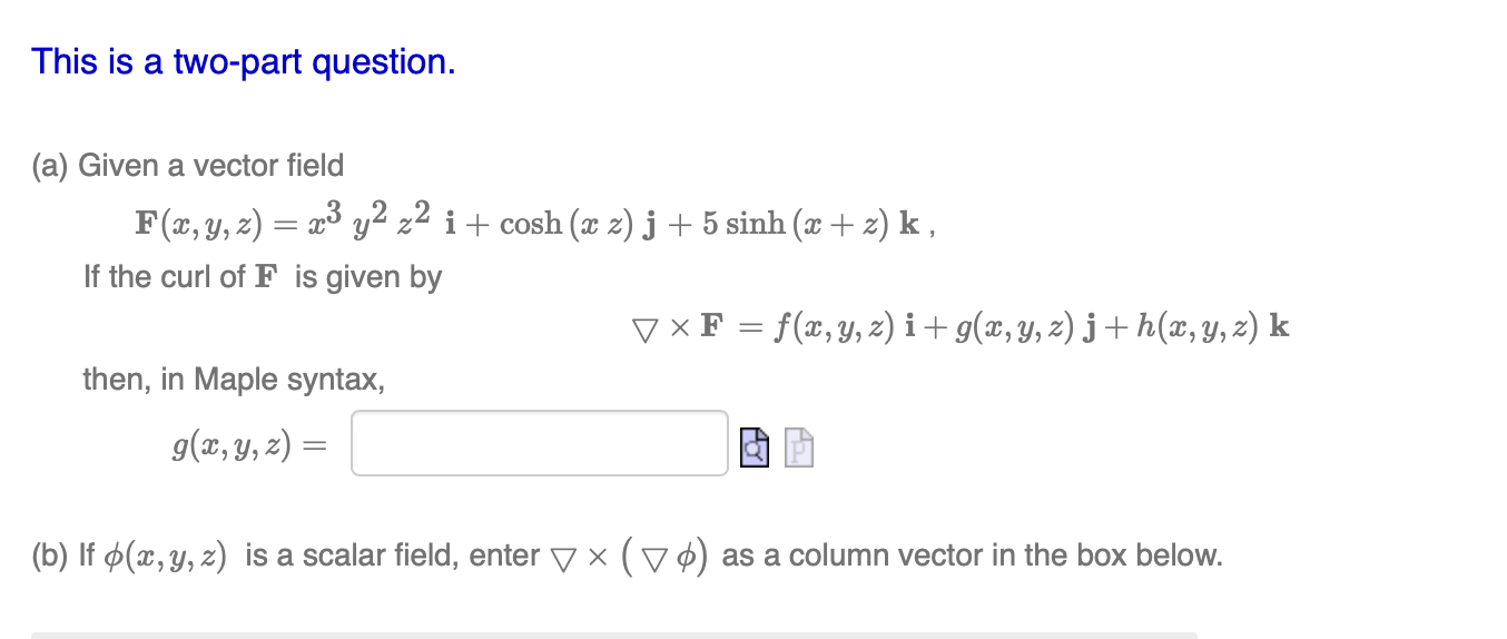 Solved This is a two-part question. (a) Given a vector field | Chegg.com Solved This is a two-part question. (a) Given a vector field | Chegg.com