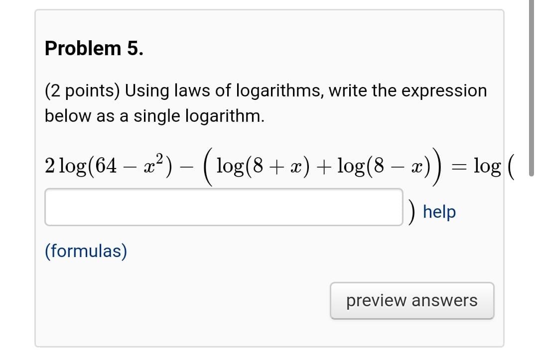 Solved Problem 5. (2 points) Using laws of logarithms, write | Chegg.com