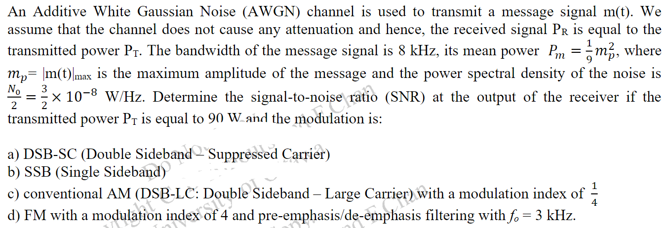 Solved An Additive White Gaussian Noise (AWGN) channel is | Chegg.com