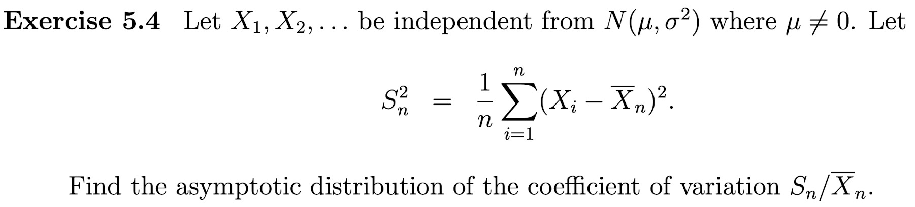 Solved xercise 5.4 Let X1,X2,… be independent from N(μ,σ2) | Chegg.com Solved xercise 5.4 Let X1,X2,… be independent from N(μ,σ2) | Chegg.com