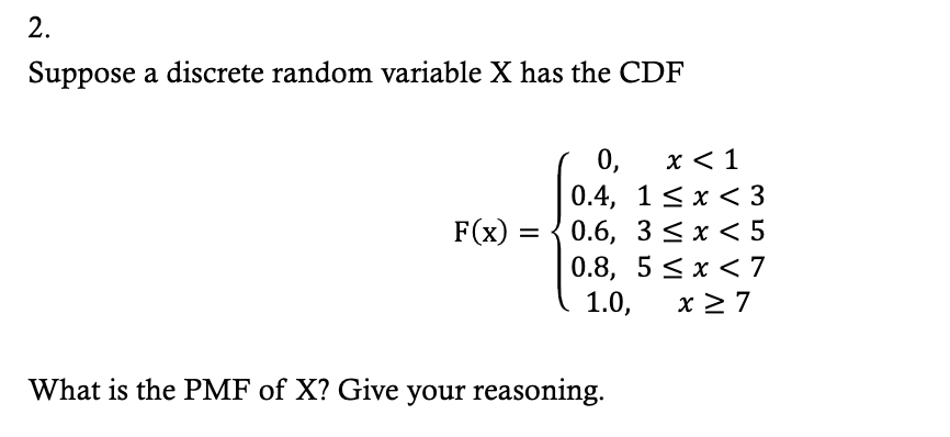 Solved 2. Suppose a discrete random variable X has the CDF | Chegg.com