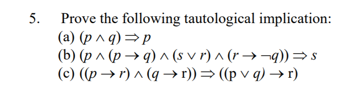 Solved Prove the following tautological implication: (a) | Chegg.com