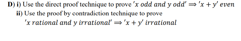 Solved D) i) Use the direct proof technique to prove ' x odd | Chegg.com