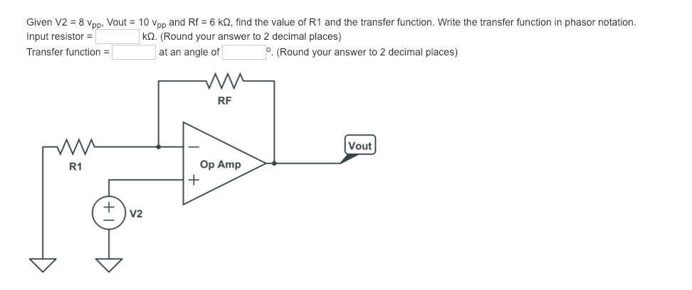 Solved Given V2 = 8 vpp Vout-10 vpp and Rf-6 k 2, find the | Chegg.com