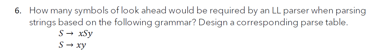 Solved 6. How many symbols of look ahead would be required | Chegg.com