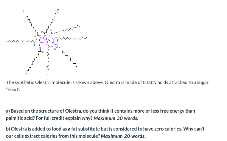 Solved The synthetic Olestra molecule is shown above. | Chegg.com