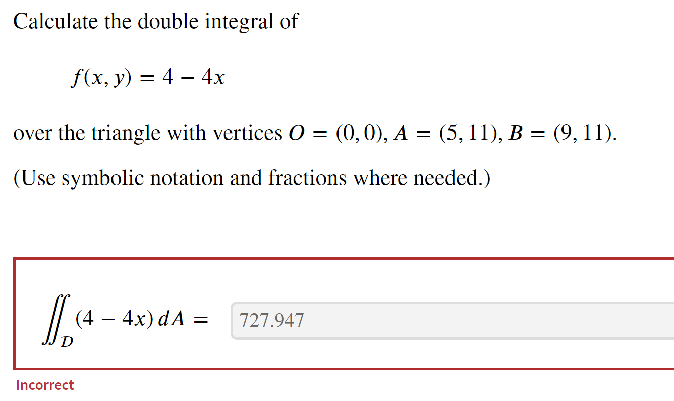 Solved Calculate the double integral of f(x,y)=4−4x over the | Chegg.com