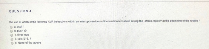 Solved QUESTION 4 The use of which of the following AVR | Chegg.com