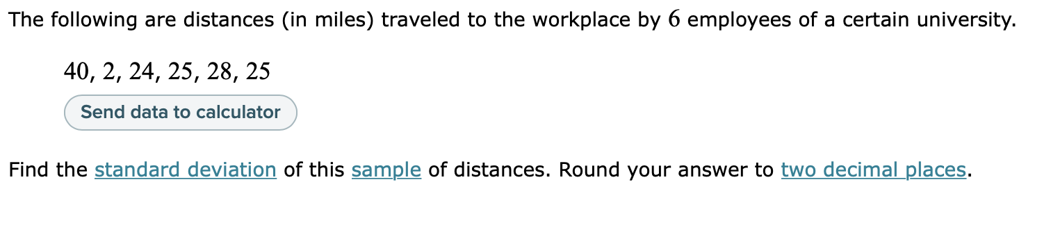 Solved The following are distances (in miles) traveled to | Chegg.com