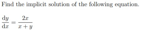 Solved Find the implicit solution of the following equation. | Chegg.com