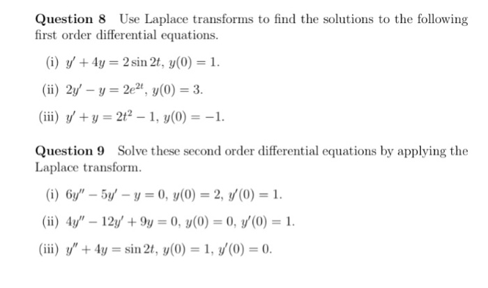 Solved Use Laplace transforms to find the solutions to the | Chegg.com