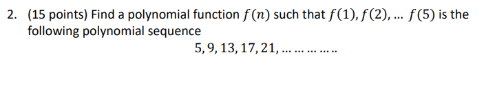 Solved (15 ﻿points) ﻿Find a polynomial function f(n) ﻿such | Chegg.com