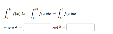 Solved ∫924f(x)dx−∫915f(x)dx=∫abf(x)dx | Chegg.com