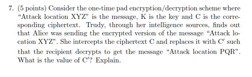 Solved 7. (5 points) Consider the one-time pad | Chegg.com