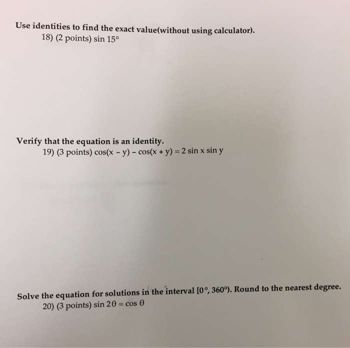 Solved Use identities to find the exact value(without using | Chegg.com
