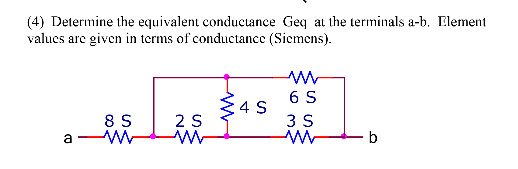 Solved (4) Determine the equivalent conductance Geq at the | Chegg.com
