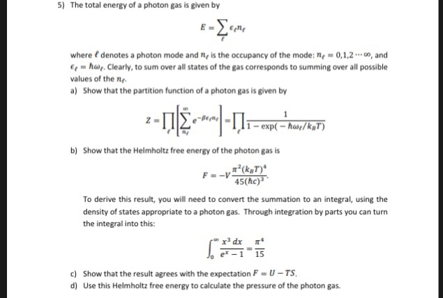 Solved 5) The total energy of a photon gas is given by where | Chegg.com
