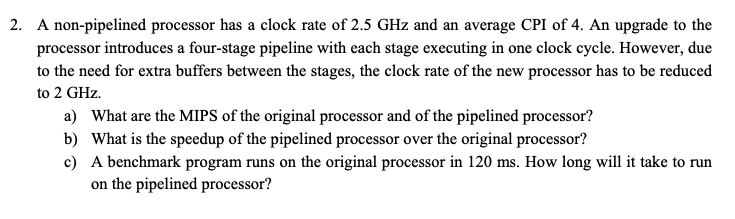 Solved 2. A non-pipelined processor has a clock rate of 2.5 | Chegg.com