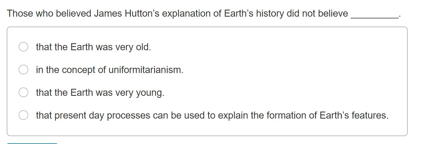 Solved Those who believed James Hutton's explanation of | Chegg.com