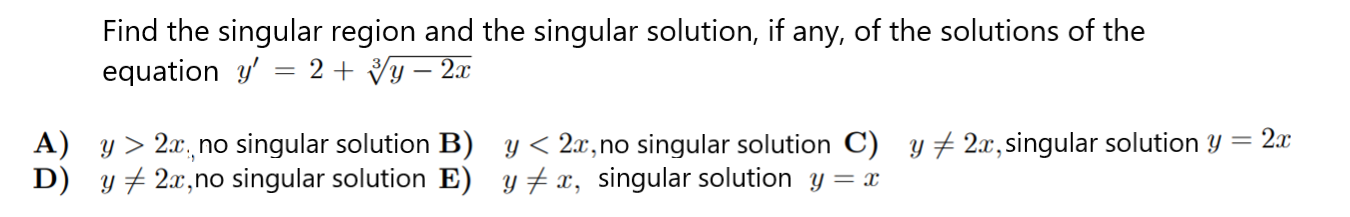 Solved Find the singular region and the singular solution, | Chegg.com