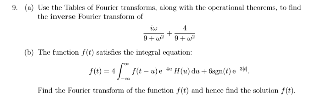 9. (a) Use the Tables of Fourier transforms, along | Chegg.com