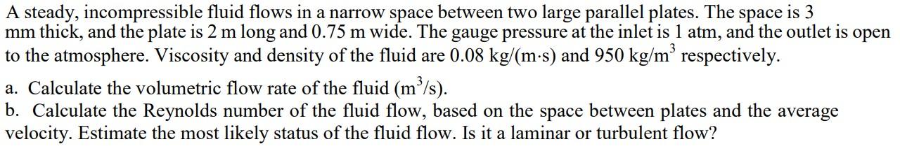 Solved A steady, incompressible fluid flows in a narrow | Chegg.com