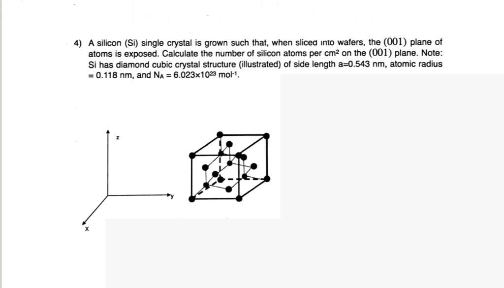 Solved 4) A silicon (Si) single crystal is grown such that, | Chegg.com