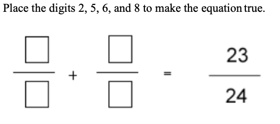 Solved Place the digits 2,5,6, and 8 to make the equation | Chegg.com