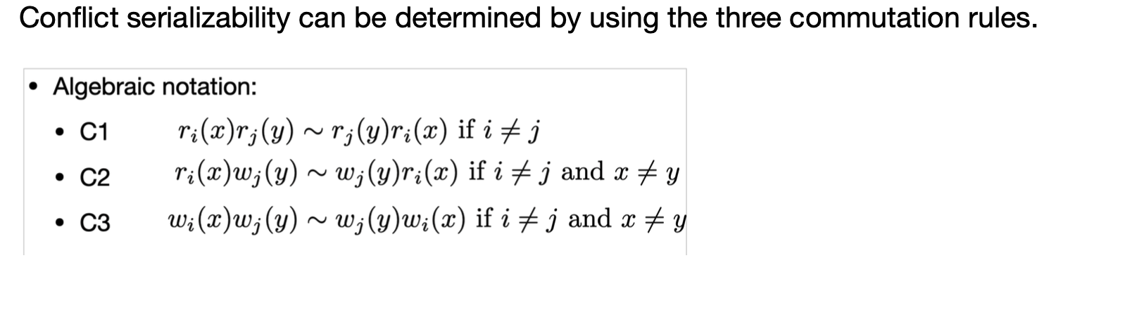 Solved - Algebraic notation: - C1 ri(x)rj(y)∼rj(y)ri(x) if | Chegg.com