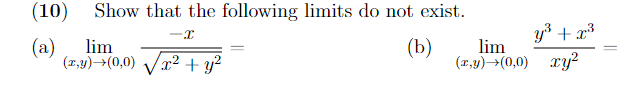 Solved (10) Show that the following limits do not exist. (a) | Chegg.com