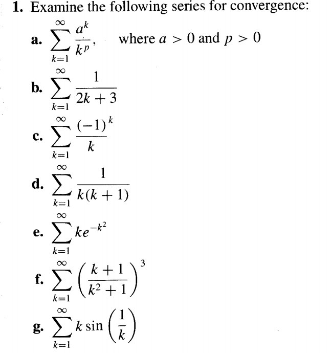 Solved 1. Examine the following series for convergence: ak 0 | Chegg.com