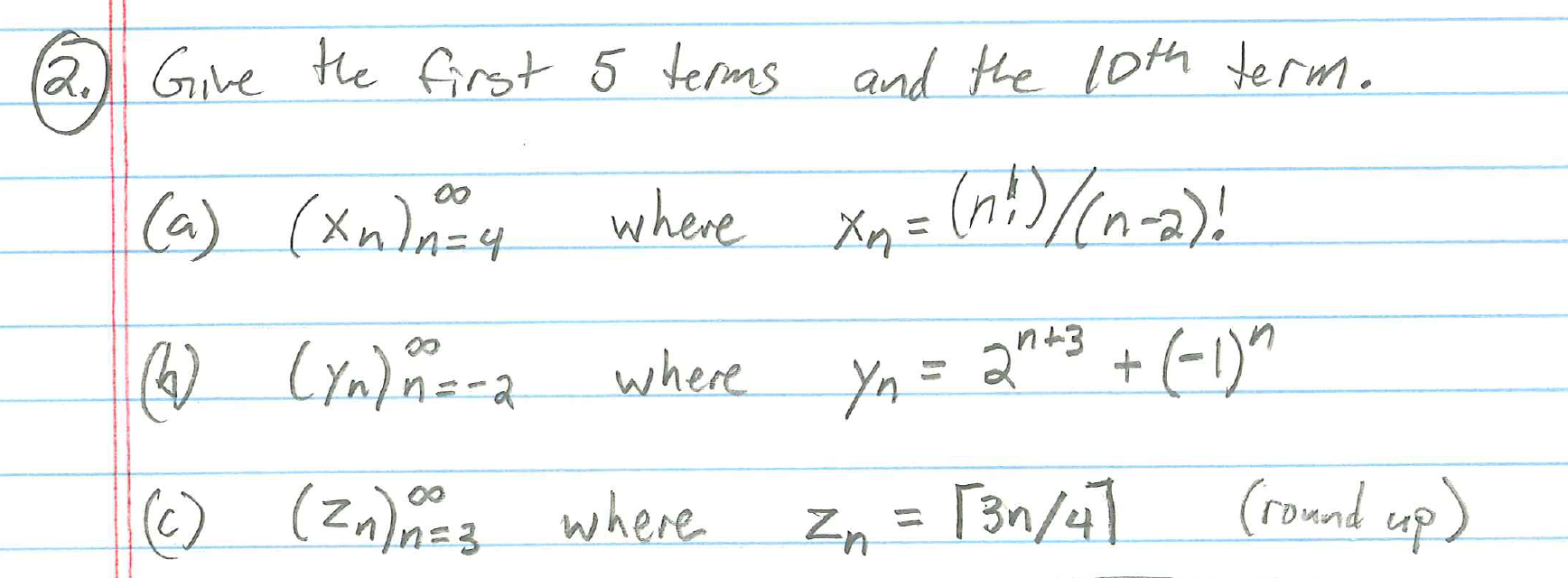 Solved 2. Give the first 5 terms and the 10th term. where | Chegg.com