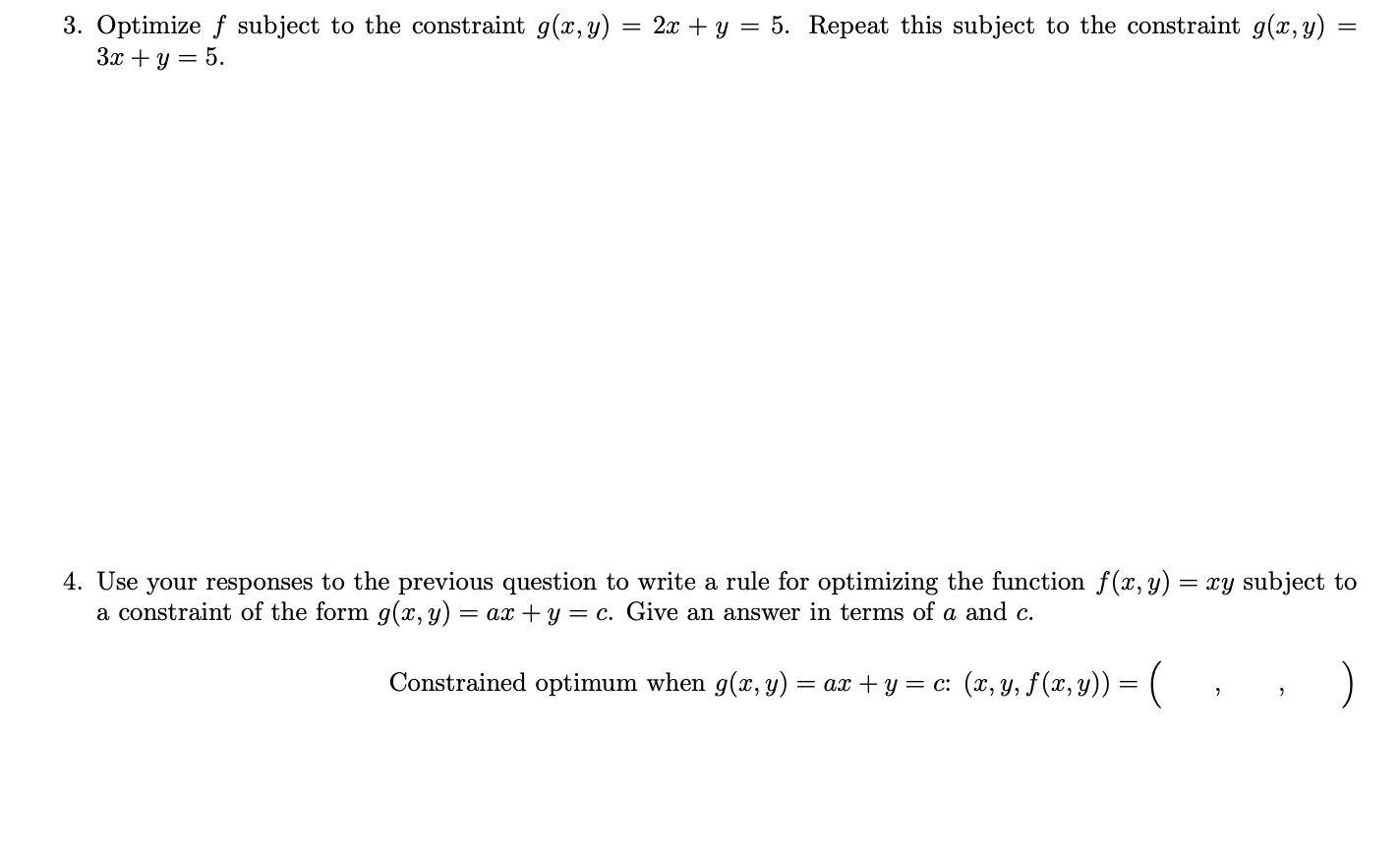 Solved = 3. Optimize f subject to the constraint g(x,y) = 2x | Chegg.com