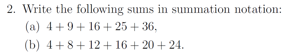 Solved 2. Write the following sums in summation notation: | Chegg.com
