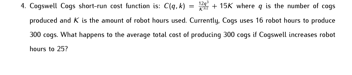 Solved 4. Cogswell Cogs short-run cost function is: | Chegg.com