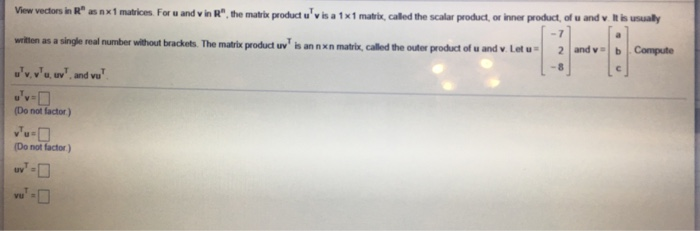 Solved View vectors in R" as nx1 matrices For u and v in R", | Chegg.com