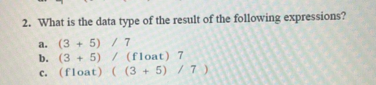 Solved 2. What is the data type of the result of the | Chegg.com