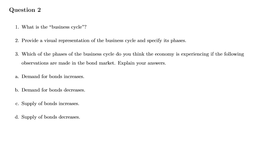 Solved Question 2 1. What is the "business cycle"? 2. | Chegg.com