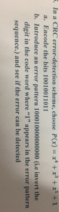 Solved In A Crc Error Detection Scheme Choose P X X 4