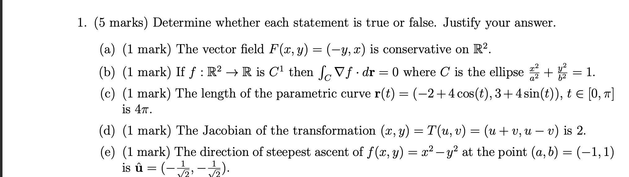 Solved = 1. (5 marks) Determine whether each statement is | Chegg.com