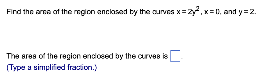 [Solved]: Find the area of the region enclosed by the curv